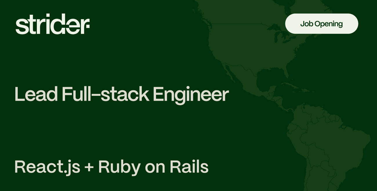 Lead Full-stack Engineer - React.js, Ruby on Rails - Productivity Software market | Strider Jobs